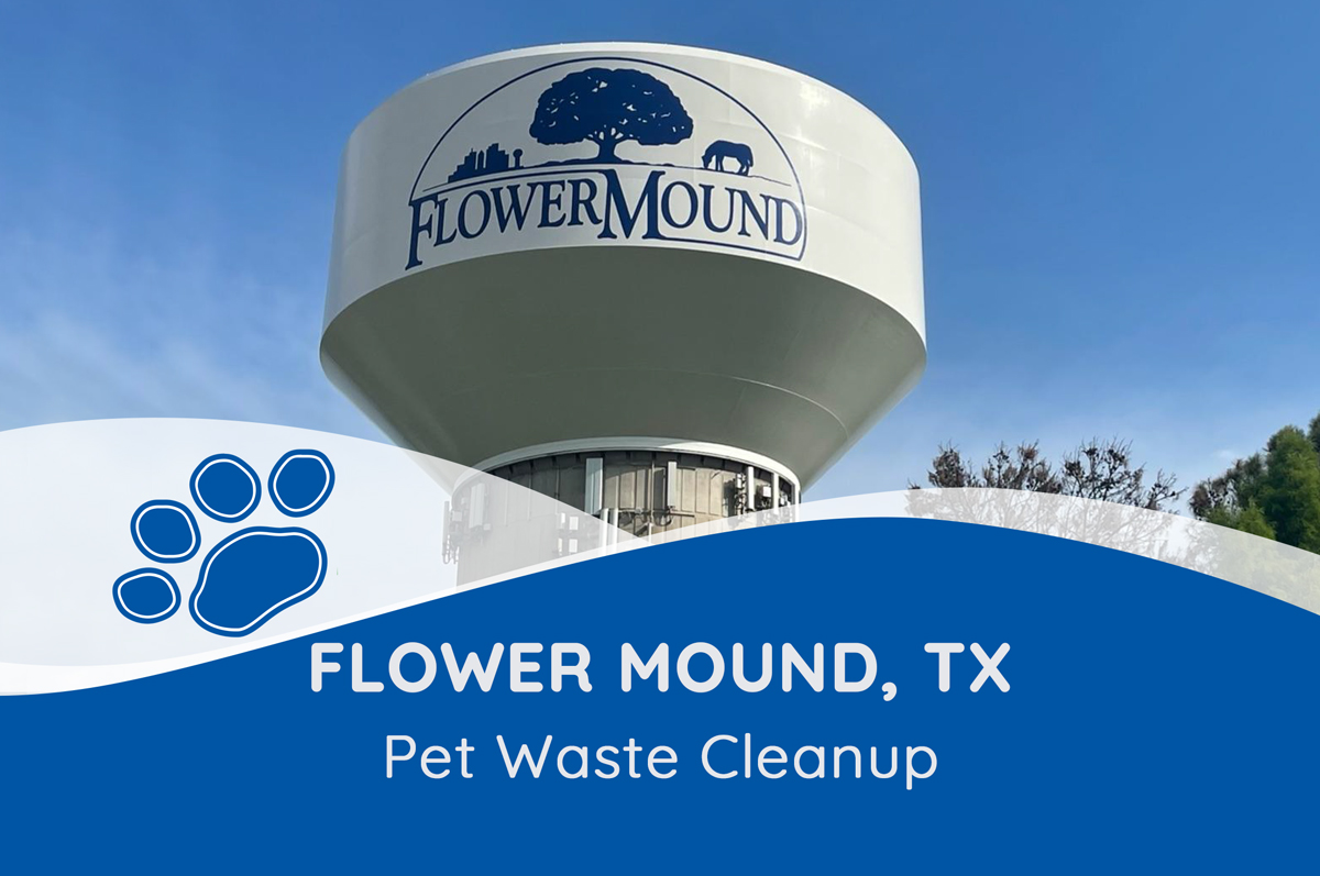 Flower Mound TX Poop Pick Up Company | Pet Waste Inc